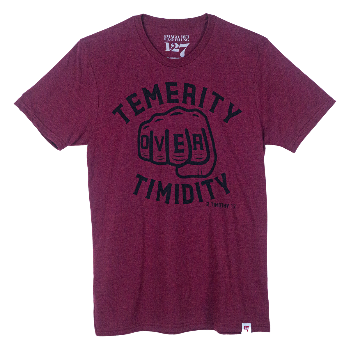 TEMERITY OVER TIMIDITY – 1:27CLOTHING