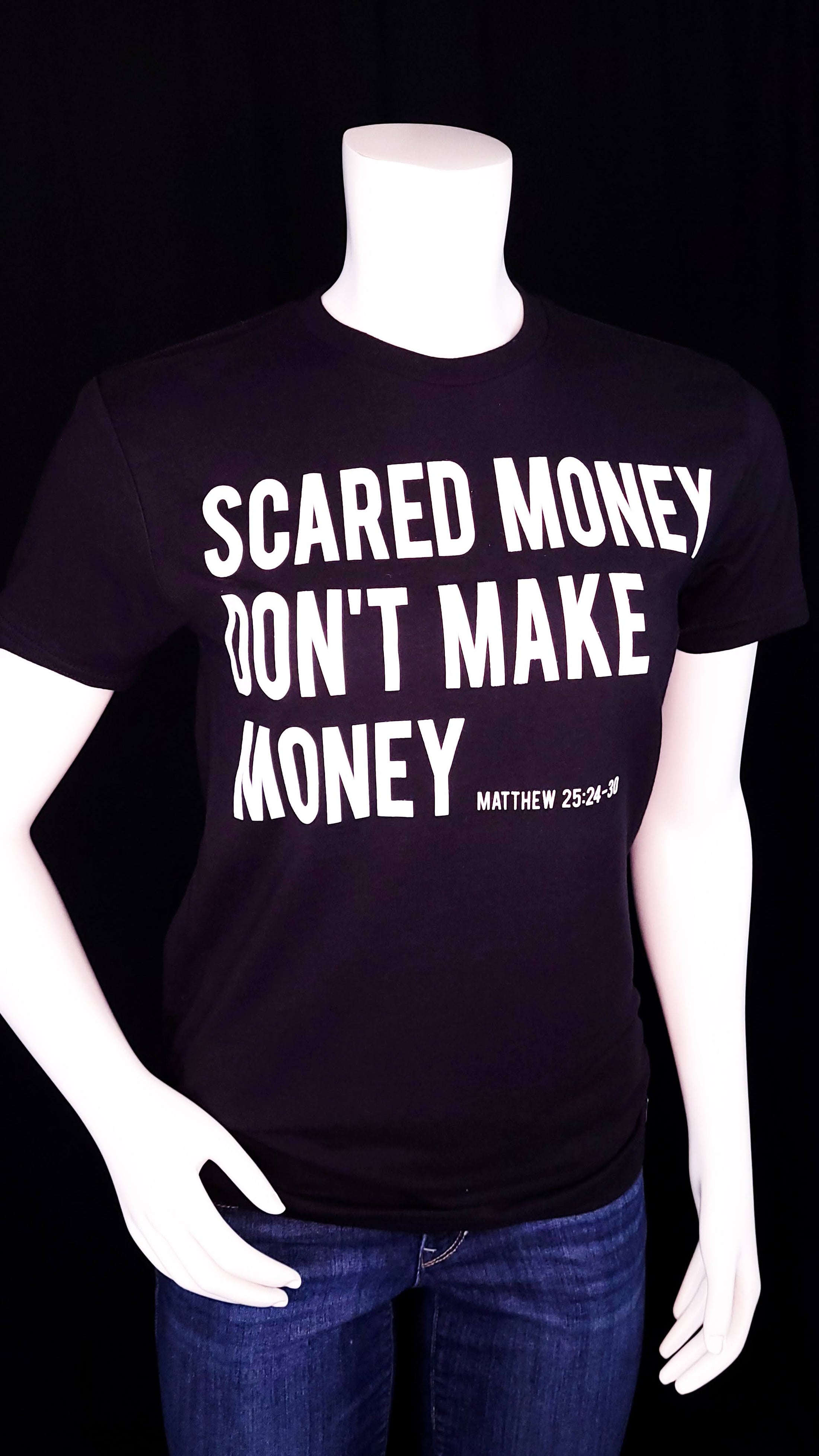 SCARED MONEY DON'T MAKE MONEY – 1:27CLOTHING